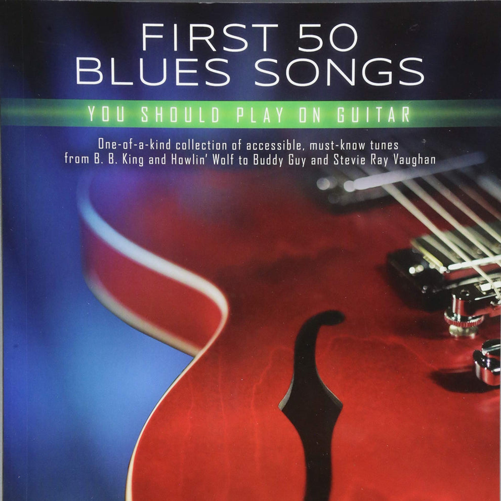 First 50 Blues Songs You Should Play On Guitar – Andy Guitar Shop